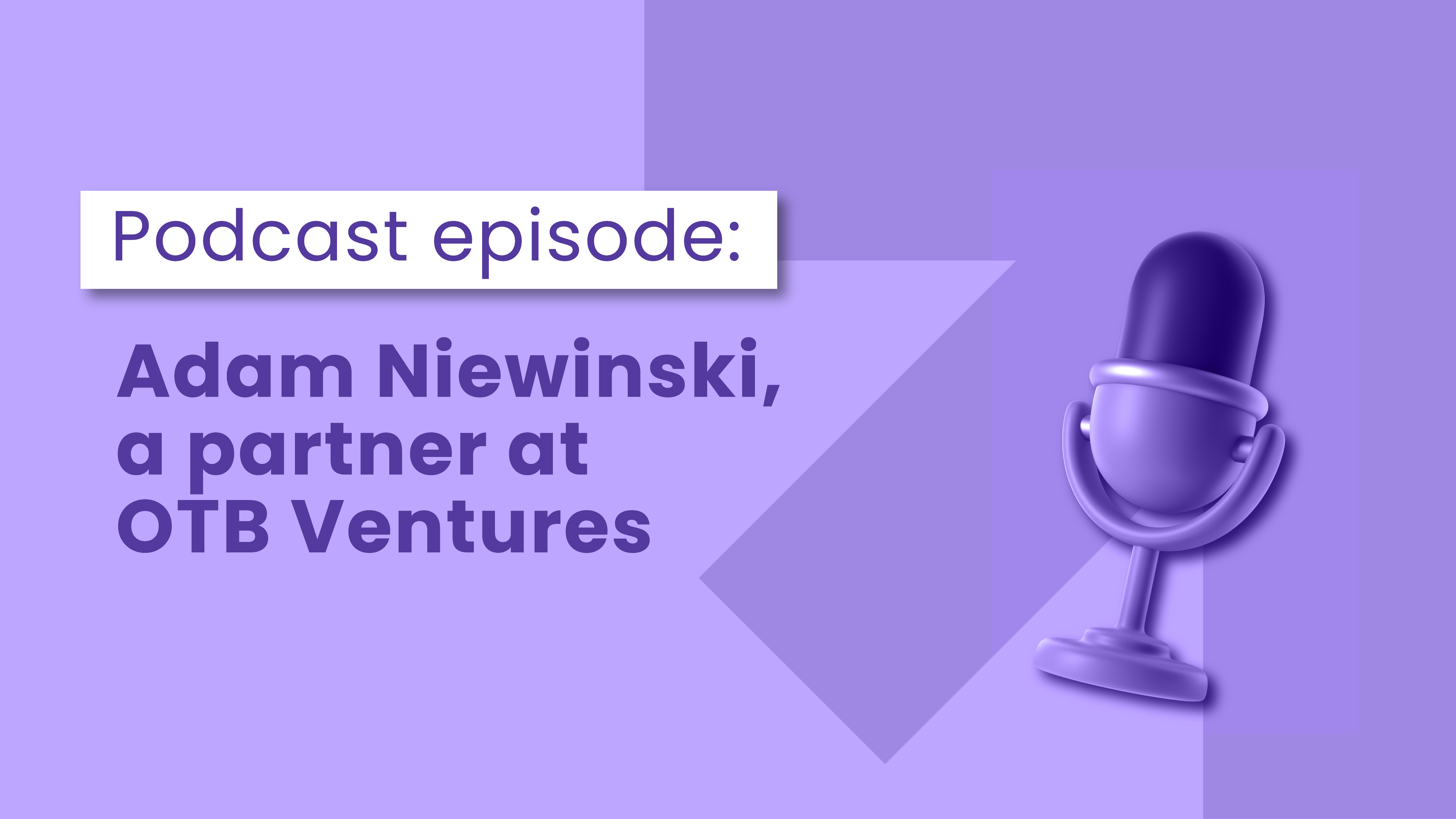 Investing in deep tech in the CEE region: Insights from OTB Ventures